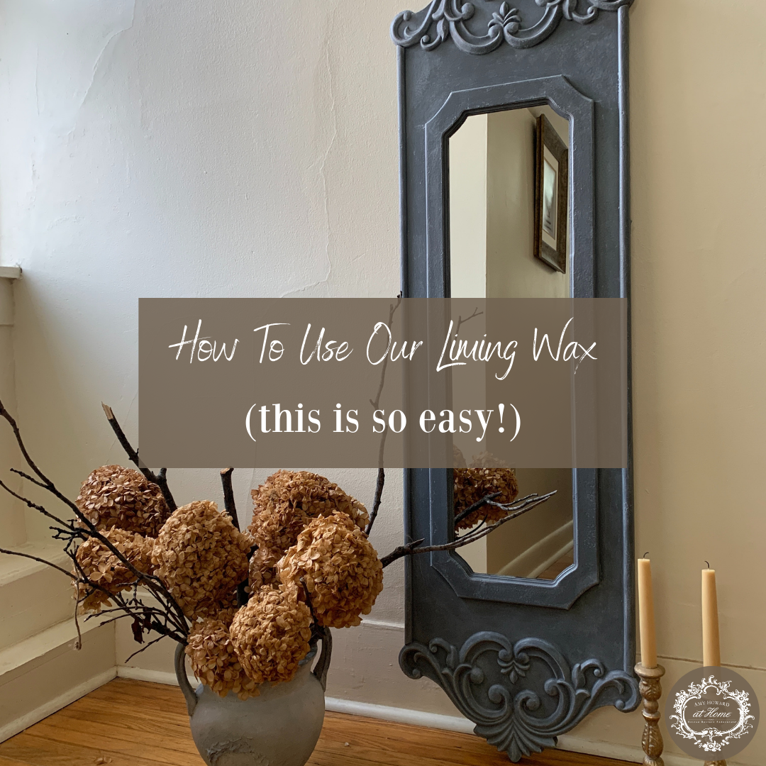 How To Use Liming Wax – Amy Howard At Home
