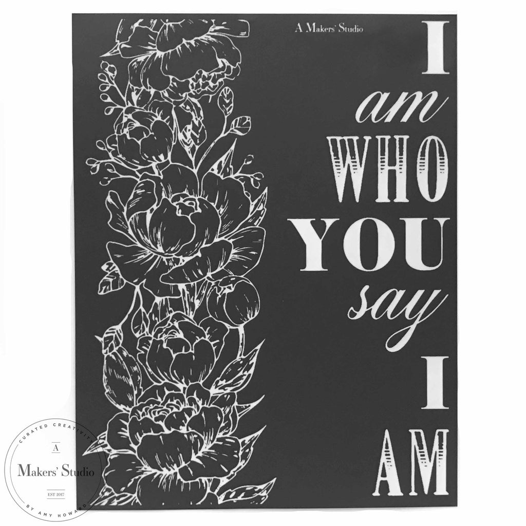 I Am Who You Say I Am - Mesh Stencil 8.5x11 – Amy Howard At Home